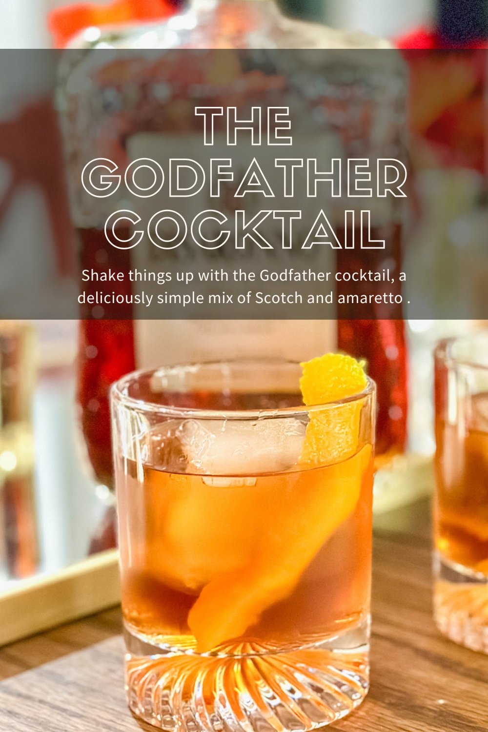 The Classic Godfather Cocktail (Scotch & Amaretto) | Jennifer Cooks